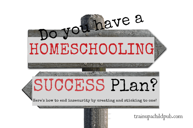 Do you have a homeschooling success plan? - Train up a Child Publishing