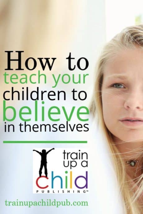 Train Up a Child Publishing | How to teach your children to believe in ...